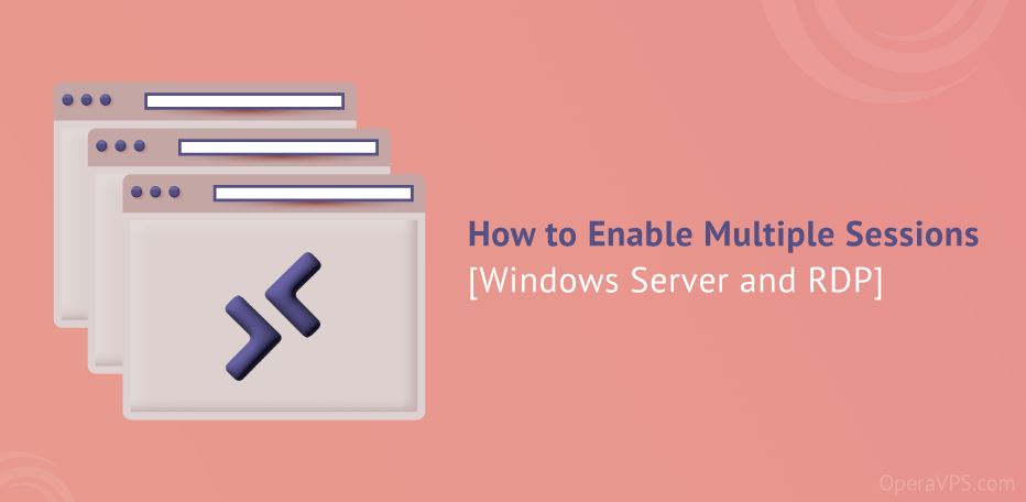 How To Enable Multiple Sessions Windows Server And RDP 