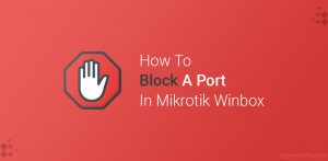 How To Block A Port In MikroTik Winbox | OperaVPS
