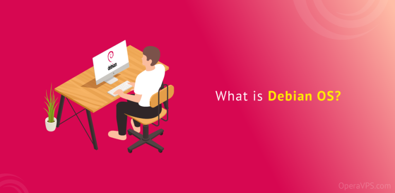 What is Debian OS? [Features and Usages]