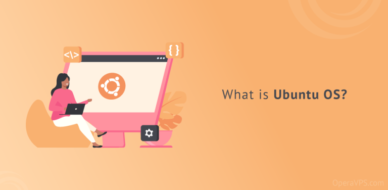What is Ubuntu OS? [Features and Usages]