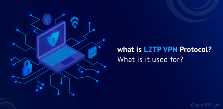 What is L2TP VPN Protocol? What is it used for?