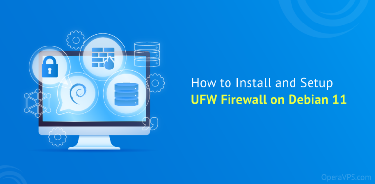 How to Install and Setup UFW Firewall on Debian 11