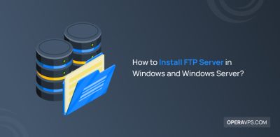 How to Install FTP Server in Windows and Windows Server?
